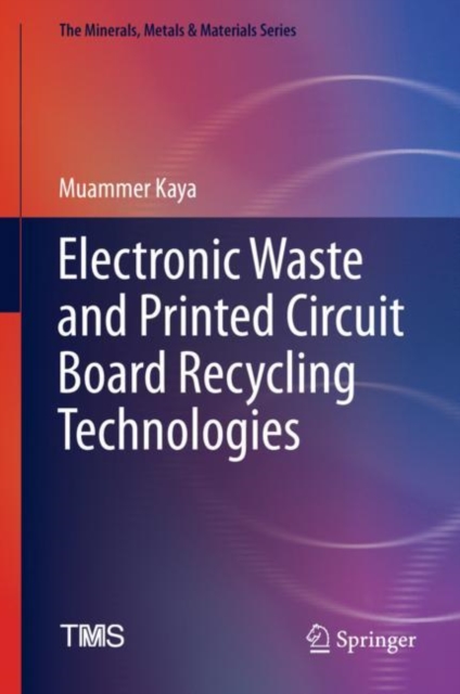 Electronic Waste and Printed Circuit Board Recycling Technologies ...