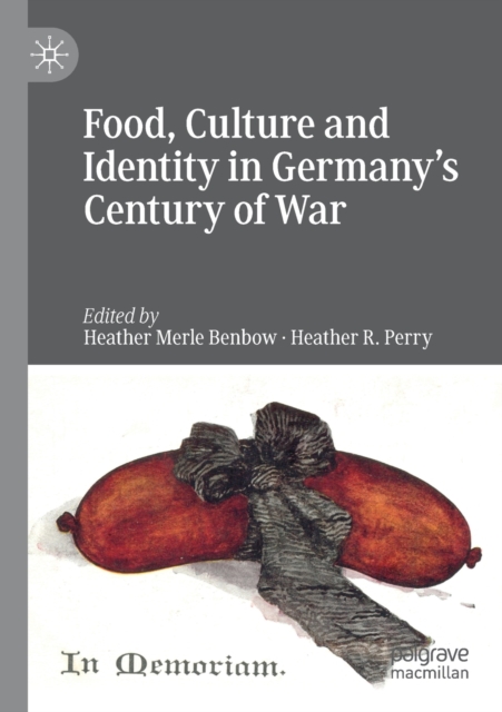 Food, Culture and Identity in Germany's Century of War: : 9783030271404 ...