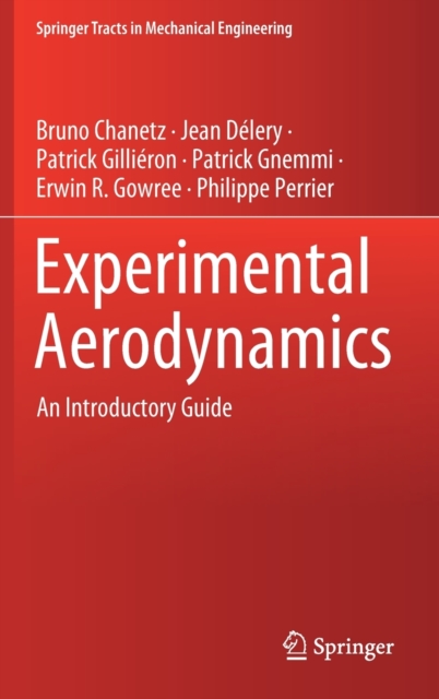Experimental Aerodynamics : An Introductory Guide: Bruno Chanetz ...