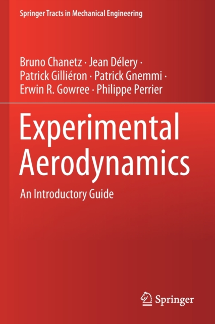 Experimental Aerodynamics : An Introductory Guide: Bruno Chanetz ...