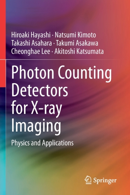 Photon Counting Detectors for X-ray Imaging : Physics and Applications ...