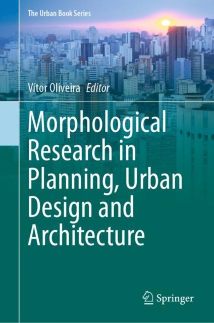 Morphological Research in Planning, Urban Design and Architecture ...