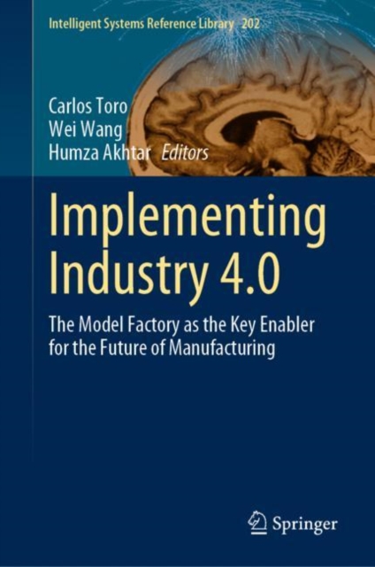 Implementing Industry 4.0 : The Model Factory as the Key Enabler for ...