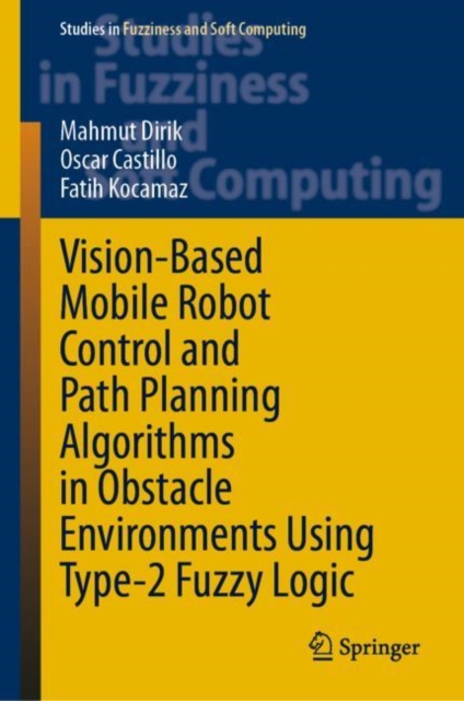 Vision-Based Mobile Robot Control and Path Planning Algorithms in Obstacle Environments Using ...