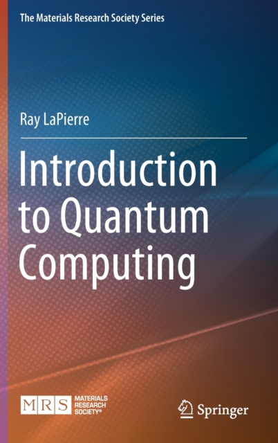 Introduction to Quantum Computing: Ray LaPierre: 9783030693176: TGJones