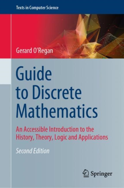 Guide to Discrete Mathematics : An Accessible Introduction to the ...