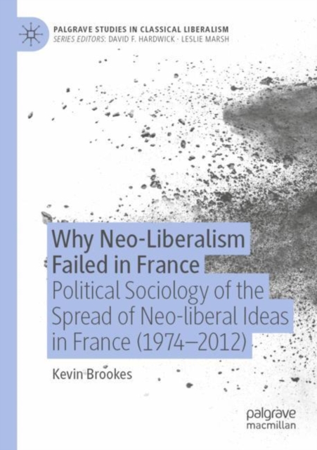 Why Neo-Liberalism Failed in France : Political Sociology of the Spread ...