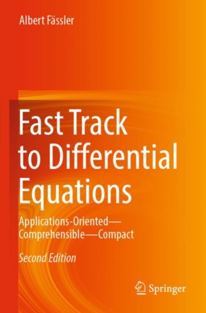 Fast Track to Differential Equations : Applications-Oriented ...