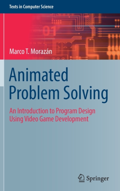 Animated Problem Solving : An Introduction to Program Design Using ...