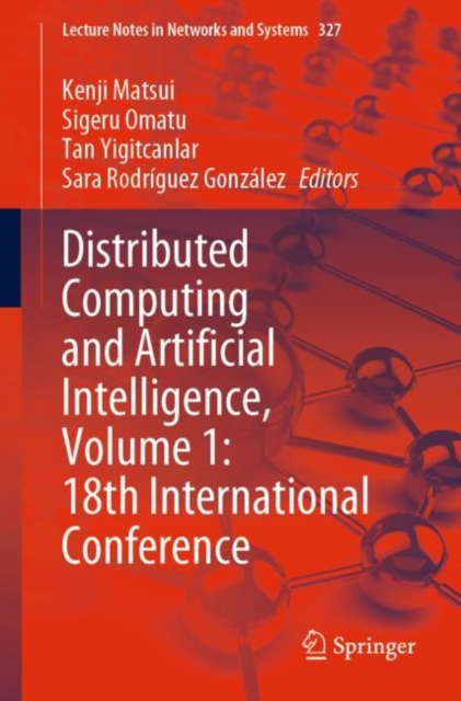 Distributed Computing and Artificial Intelligence, Volume 1: 18th ...