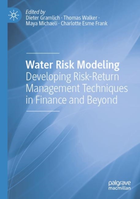 Water Risk Modeling : Developing Risk-Return Management Techniques in ...