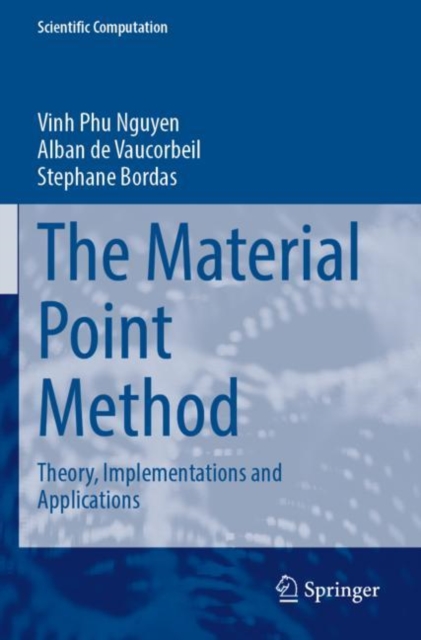 The Material Point Method : Theory, Implementations and Applications ...