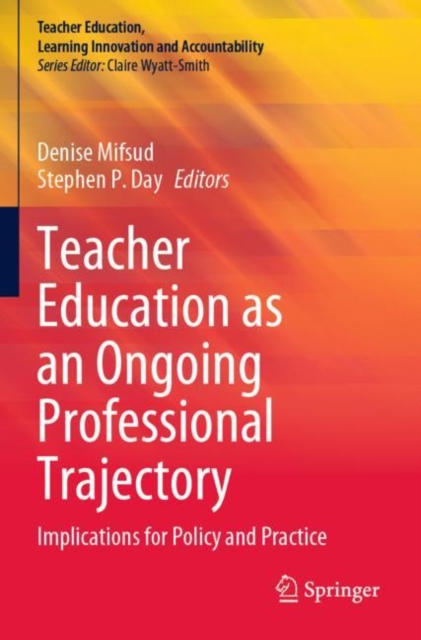 Teacher Education as an Ongoing Professional Trajectory : Implications ...