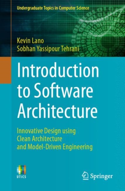 Introduction to Software Architecture : Innovative Design using Clean Architecture and Model ...