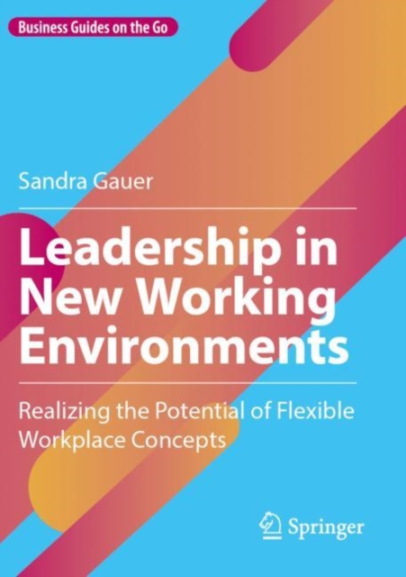 Leadership in New Working Environments : Realizing the Potential of ...