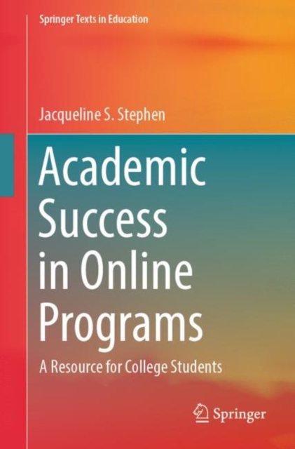 Academic Success in Online Programs : A Resource for College Students ...