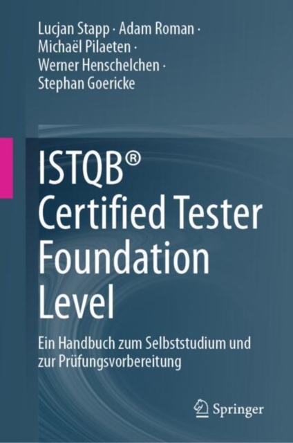 ISTQB® Certified Tester Foundation Level : Ein Handbuch zum ...