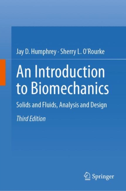 An Introduction to Biomechanics : Solids and Fluids, Analysis and ...