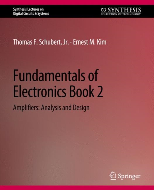 Fundamentals of Electronics : Book 2 AmplifiersAnalysis and Design ...