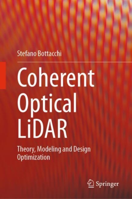 Coherent Optical LiDAR : Theory, Modeling and Design Optimization ...