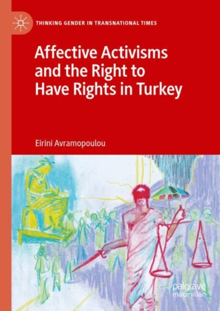 Affective Activisms and the Right to Have Rights in Turkey: Eirini ...