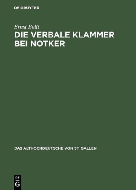 Die verbale Klammer bei Notker: Ernst Bolli: 9783110058413: TGJones