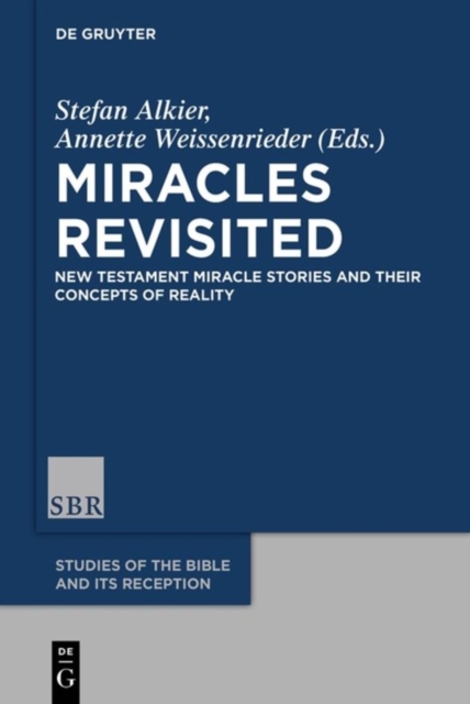 Miracles Revisited : New Testament Miracle Stories and their Concepts ...