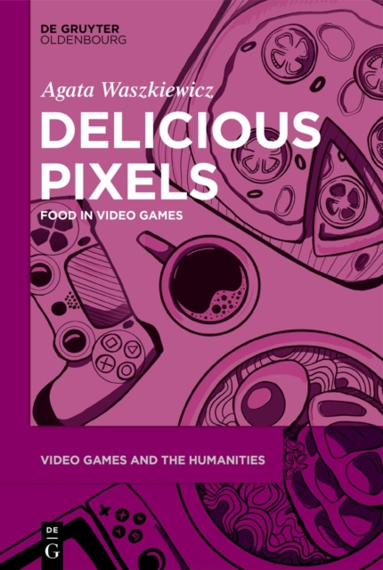 Delicious Pixels : Food in Video Games: Agata Waszkiewicz ...