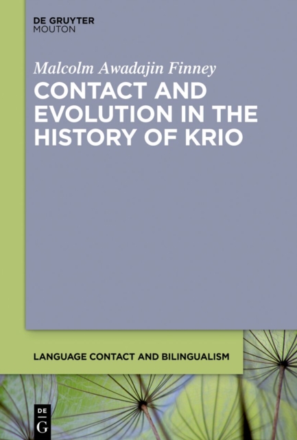 Contact and Evolution in the History of Krio: Malcolm Awadajin Finney ...