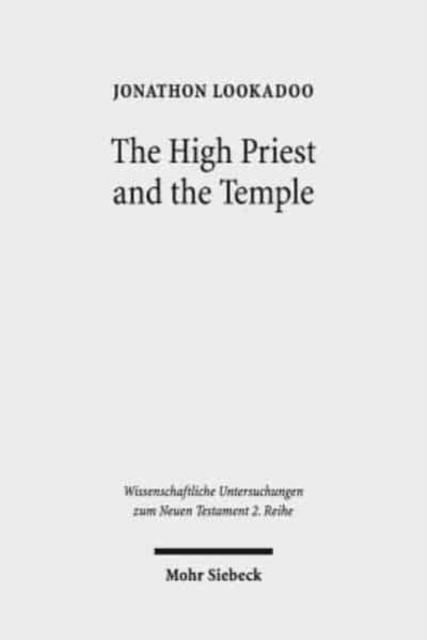 The High Priest and the Temple : Metaphorical Depictions of Jesus in ...