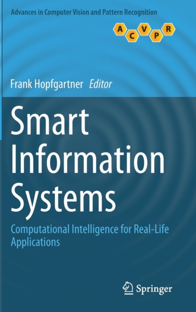 Smart Information Systems : Computational Intelligence for Real-Life ...