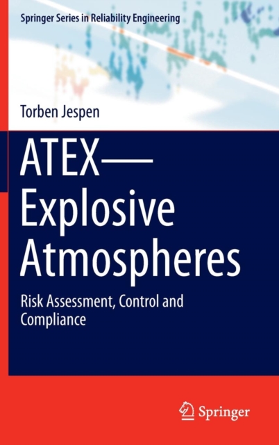 ATEX—Explosive Atmospheres : Risk Assessment, Control and Compliance ...