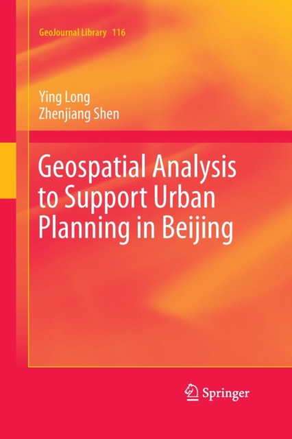 Geospatial Analysis to Support Urban Planning in Beijing: Ying Long ...