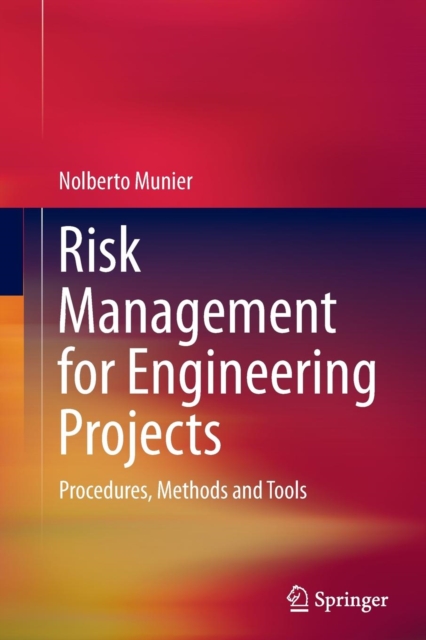 Risk Management for Engineering Projects : Procedures, Methods and ...