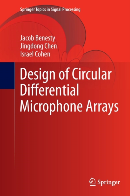 Design of Circular Differential Microphone Arrays: Jacob Benesty ...