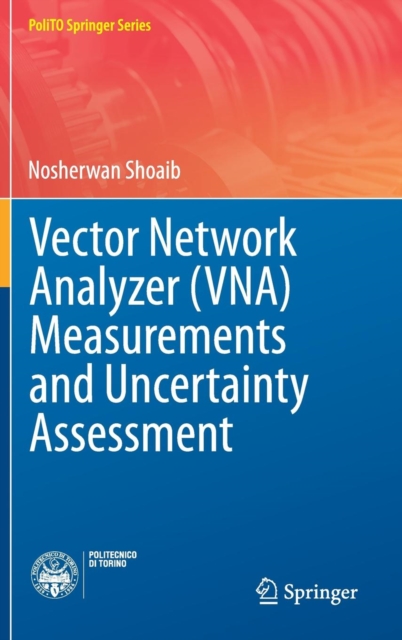 Vector Network Analyzer (VNA) Measurements and Uncertainty Assessment ...