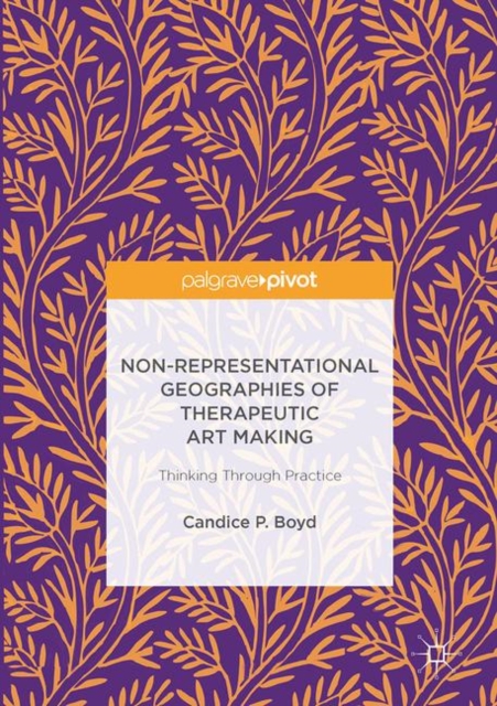 Non-Representational Geographies of Therapeutic Art Making : Thinking ...