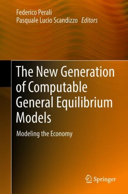 The New Generation of Computable General Equilibrium Models : Modeling ...