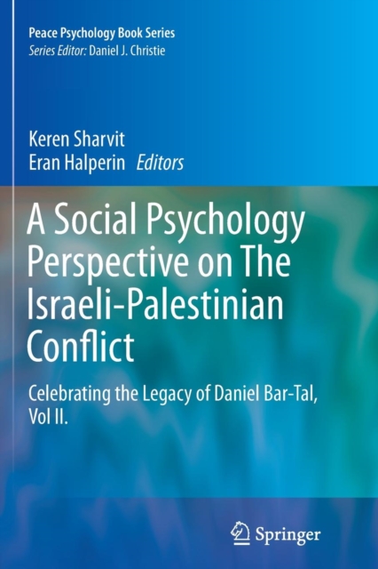 A Social Psychology Perspective on The Israeli-Palestinian Conflict ...