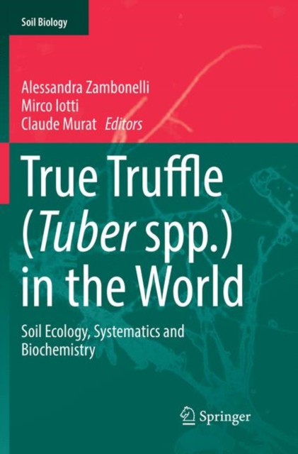 True Truffle (Tuber spp.) in the World : Soil Ecology, Systematics and ...