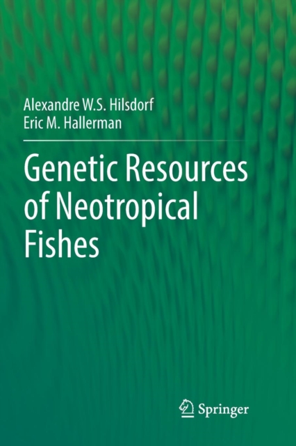 Genetic Resources of Neotropical Fishes: Alexandre W. S. Hilsdorf ...