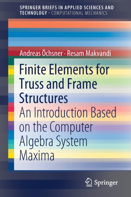 Finite Elements for Truss and Frame Structures : An Introduction Based ...