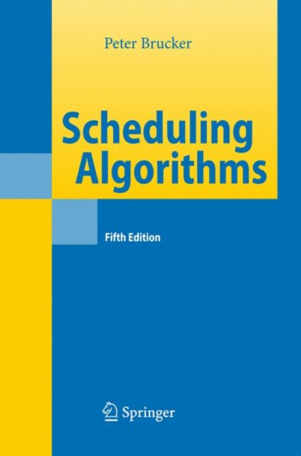 Scheduling Algorithms: Peter Brucker: 9783540695158: TGJones
