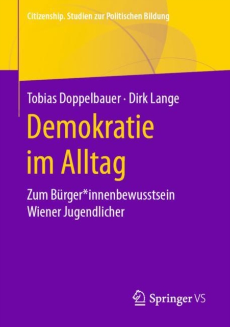 Demokratie im Alltag : Zum Burger*innenbewusstsein Wiener Jugendlicher ...