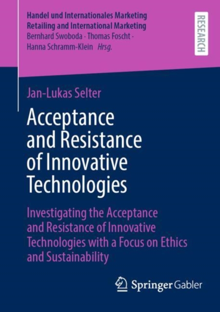 Acceptance and Resistance of Innovative Technologies : Investigating ...