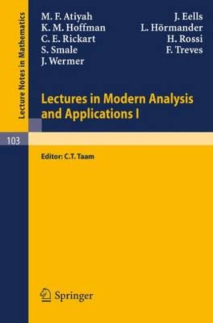 Lectures in Modern Analysis and Applications I: Atiyah M. F. Atiyah ...