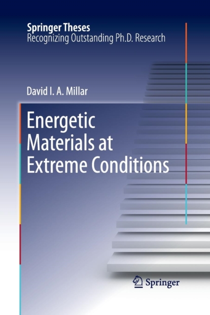 Energetic Materials at Extreme Conditions: David I.A. Millar ...