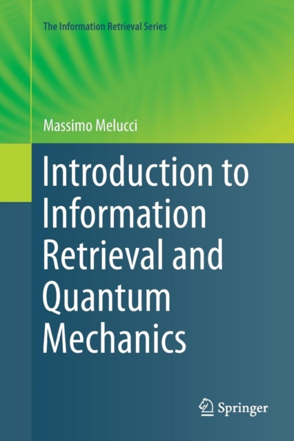 Introduction to Information Retrieval and Quantum Mechanics: Massimo ...