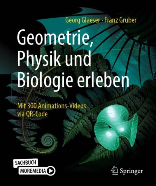 Geometrie, Physik und Biologie erleben : Mit 300 Animations-Videos via ...