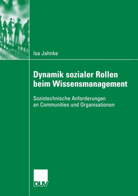 Dynamik sozialer Rollen beim Wissensmanagement : Soziotechnische ...